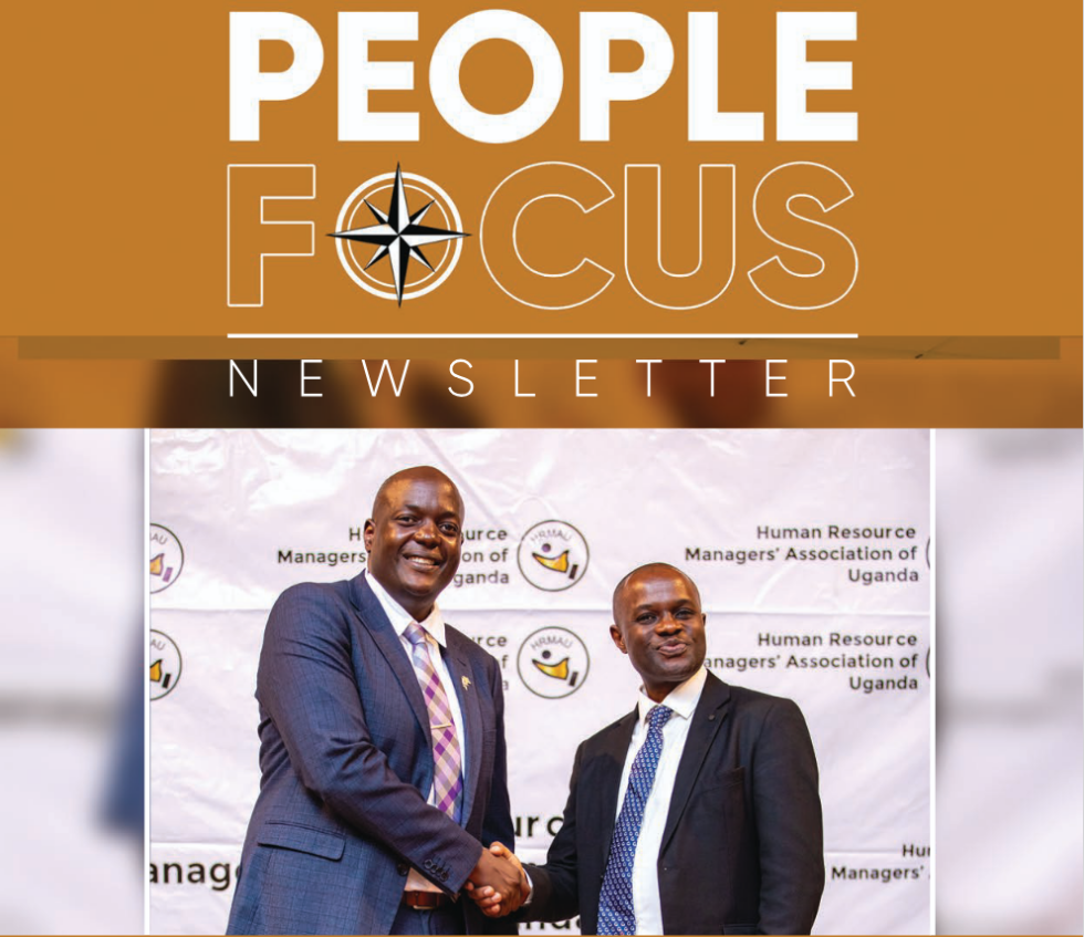 People Focus Newsletter - Human Resource Managers' Association of Uganda